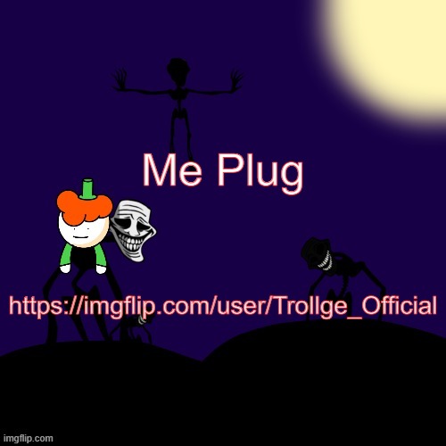 Me Plug - Imgflip