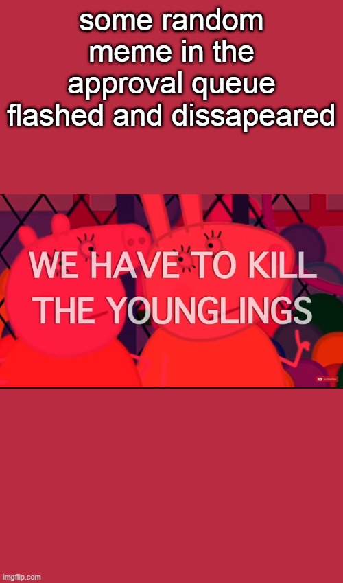 we have to kill the younglings - Imgflip