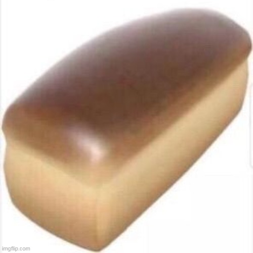 bread - Imgflip