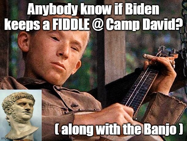 BIDEN BANJO BURN (or fiddler on the goof) - Imgflip