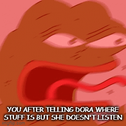 Dora is annoying - Imgflip