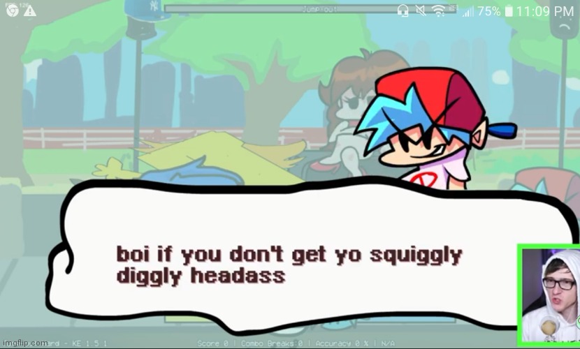 Boi if you don't get to squiggly diggly headass - Imgflip