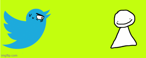 Twitter vs Dream - Imgflip