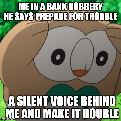 Rowlet Meme Template - Imgflip