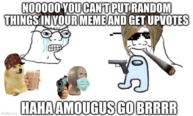 haha brrrrrrr - Imgflip