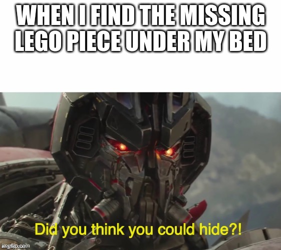 Did you think you could hide? - Imgflip