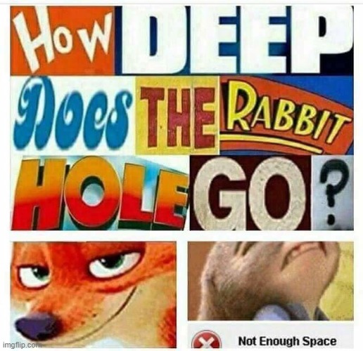 rabbit hole - Imgflip