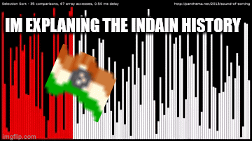 Me Explaning Indian History - Imgflip