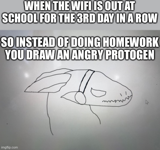 So yeah, my 3rd protogen drawing in school (for context my homework is ...