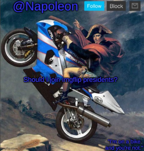 Image tagged in napoleon's napoleon bike temp - Imgflip