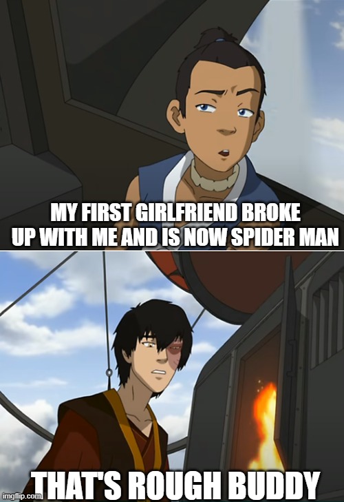 That's Rough Buddy - Imgflip