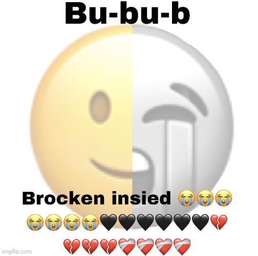 #brocken #sosad - Imgflip