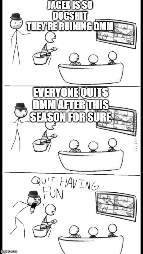 Quit Having Fun - Imgflip