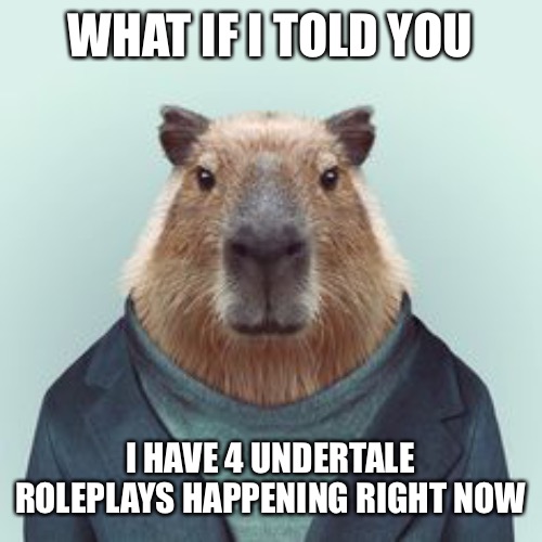 What If I Told You Capybara - Imgflip