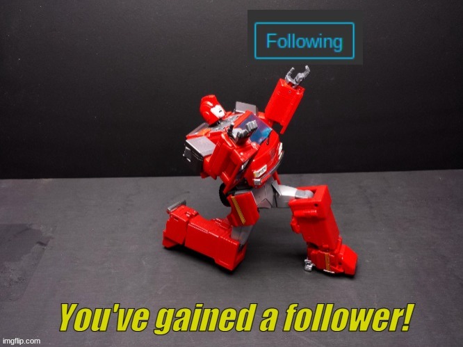 You've gained a follower! - Imgflip