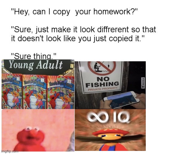 hey can i copy your homework - Imgflip