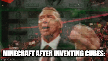 Minecraft gettin' too rich - Imgflip