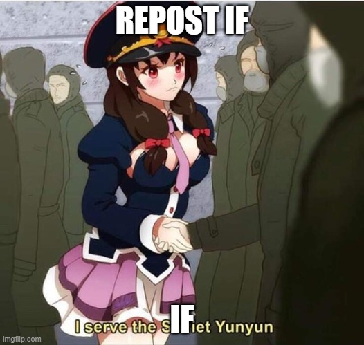 I serve the Soviet Yunyun - Imgflip