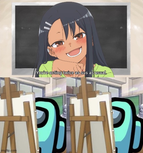 Senpai Is A Sussy Imgflip