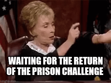 Prison challenge - Imgflip