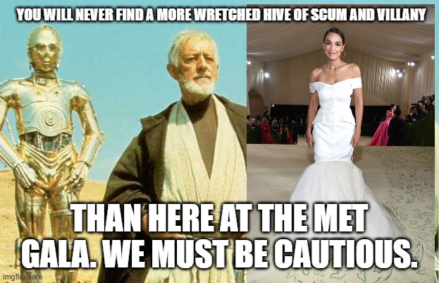 you will never find more wretched hive of scum and villainy - Imgflip