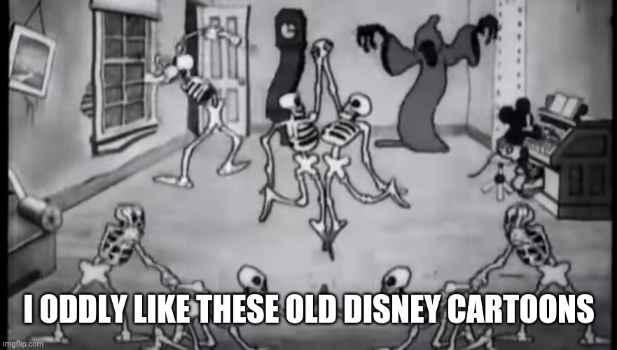 I just like these almost 100 year old cartoons - Imgflip