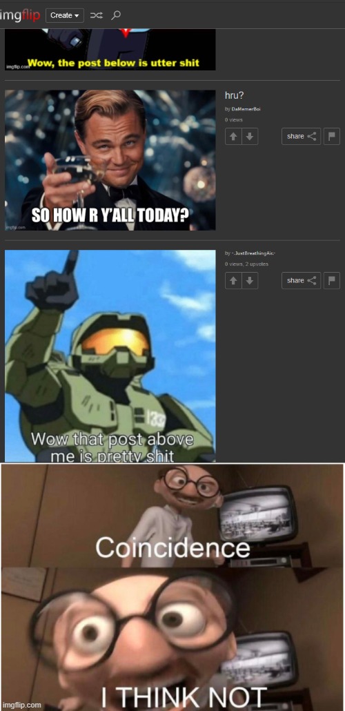 Image tagged in coincidence i think not - Imgflip