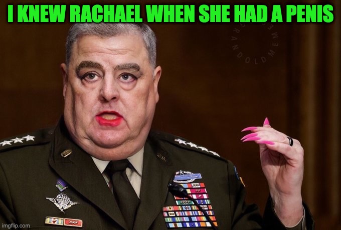 General Milley and Rachel Levine - Imgflip