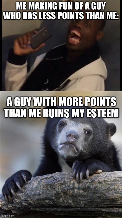 Image tagged in ha got him,memes,confession bear - Imgflip