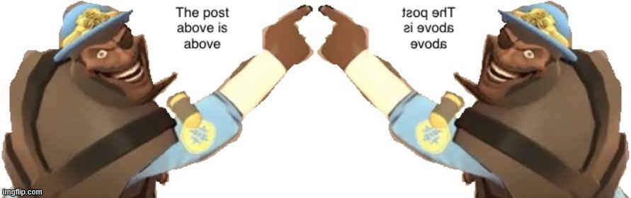 Image tagged in post above - Imgflip