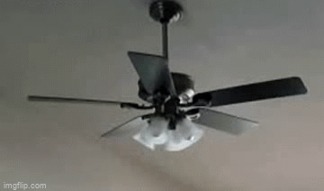 Ceiling fan fail - Imgflip