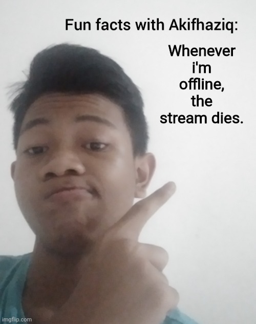 Fun facts with Akifhaziq - Imgflip