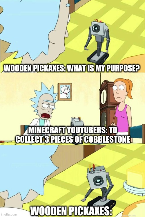 What's My Purpose - Butter Robot - Imgflip