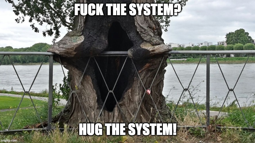 Hug The System - Imgflip