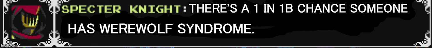 Specter Knight says - Imgflip