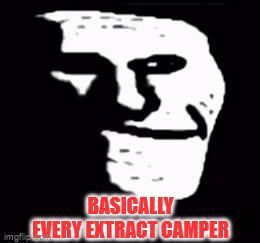 escape from tarkov: extract camping - Imgflip