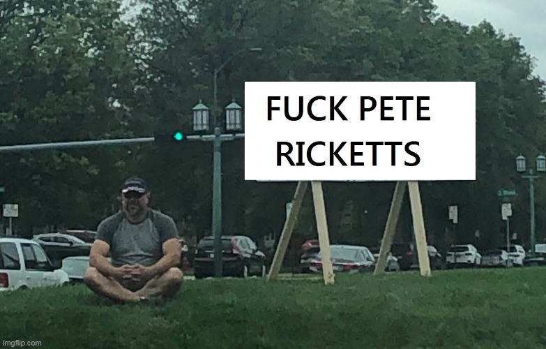 Image tagged in fuck pete ricketts - Imgflip