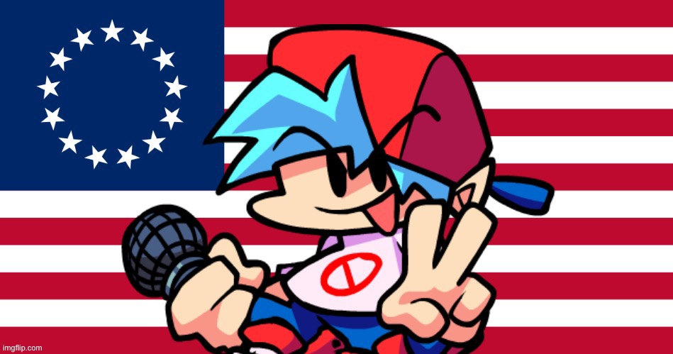 Boyfriend infront of Betsy Ross flag - Imgflip