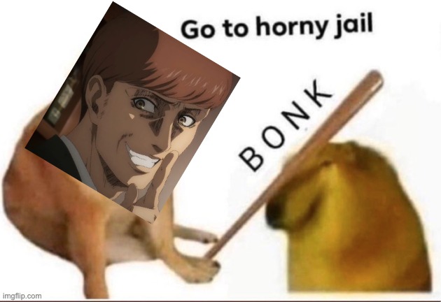 Bonk-Go-To-Horny-Jail - Imgflip