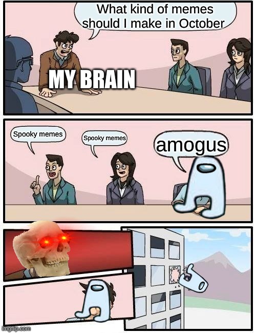 Spooky memes!!!!111!!!!1! - Imgflip