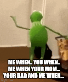 Dance kermit dance - Imgflip