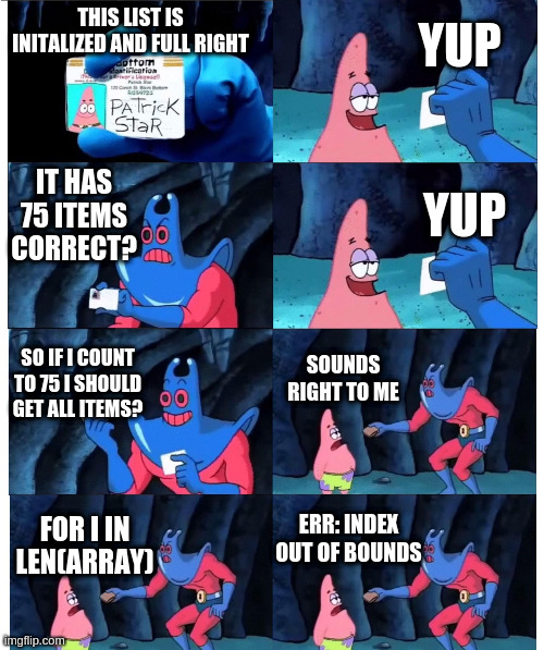 list[len(list)] != list[-1] : r/ProgrammerHumor