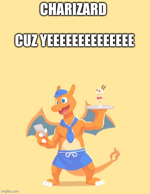 Charizard, HE'S MINE BACK OFF - Imgflip