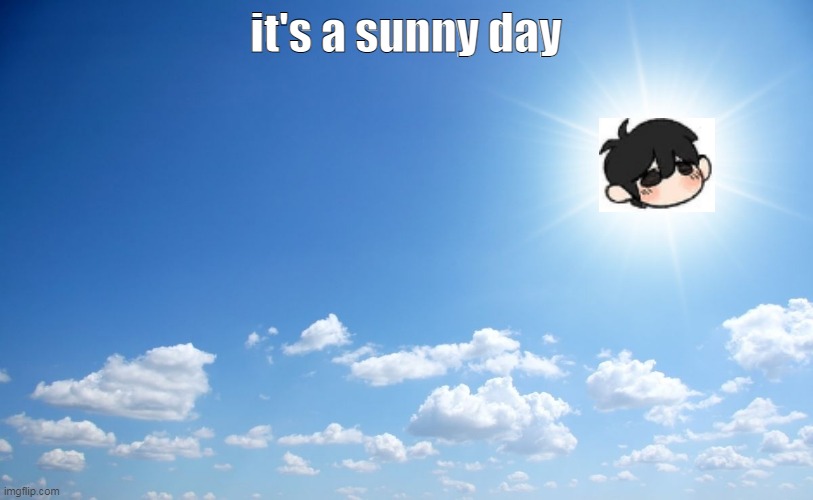 Sunny day - Imgflip