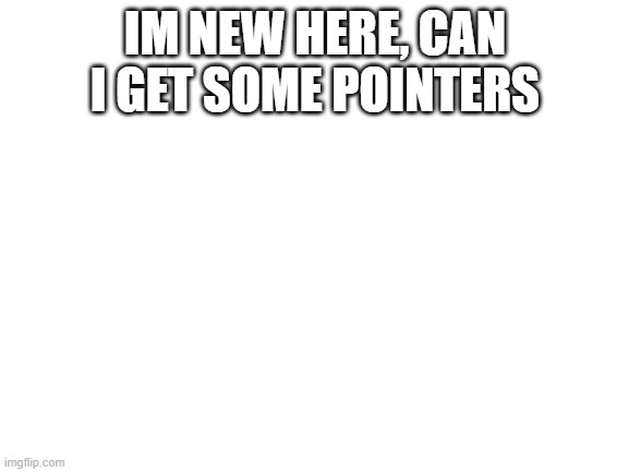 Blank White Template - Imgflip