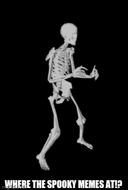 spooky scary skeletons - Imgflip