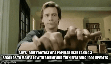 Couldn't be me :/ - Imgflip