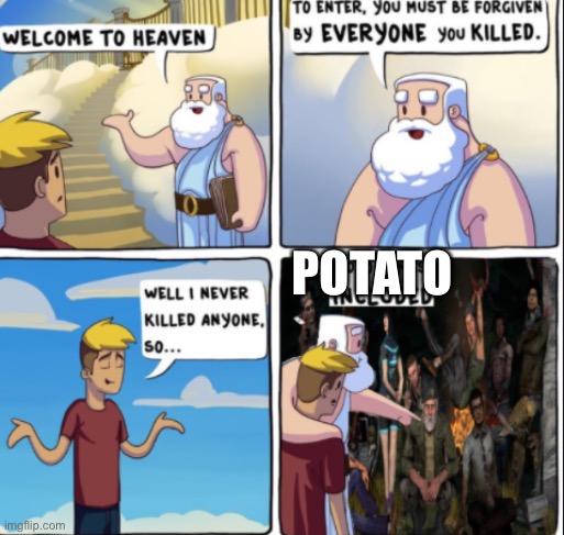 I am a potato - Imgflip