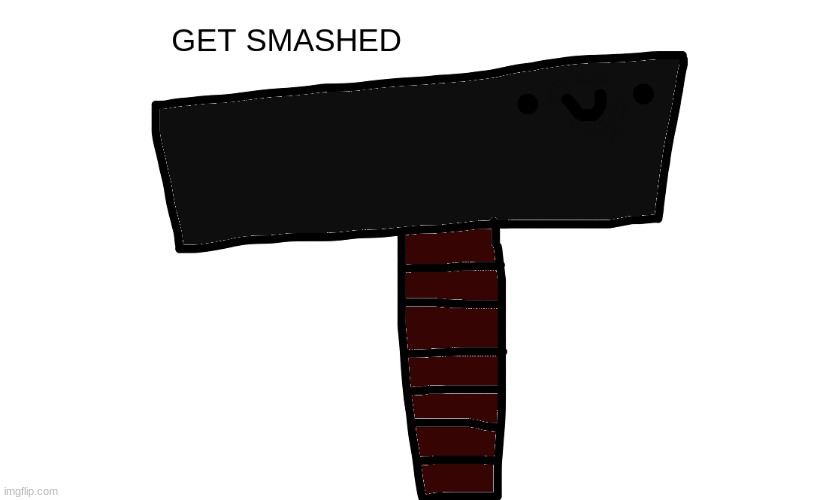 get smashed by Dr.Smish - Imgflip