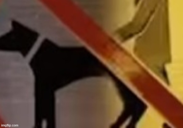 It is forbidden to dog - Imgflip